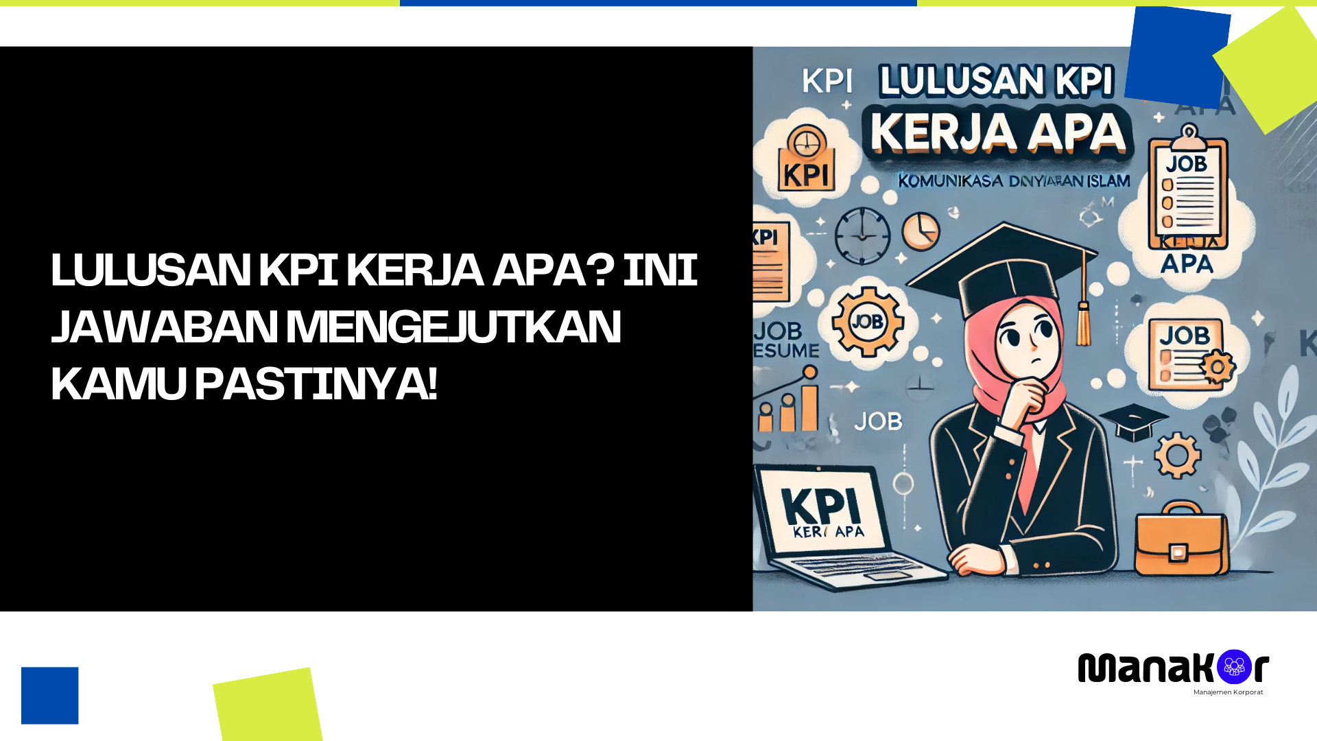 Lulusan KPI Kerja Apa? Ini Jawaban Mengejutkan Kamu Pastinya!