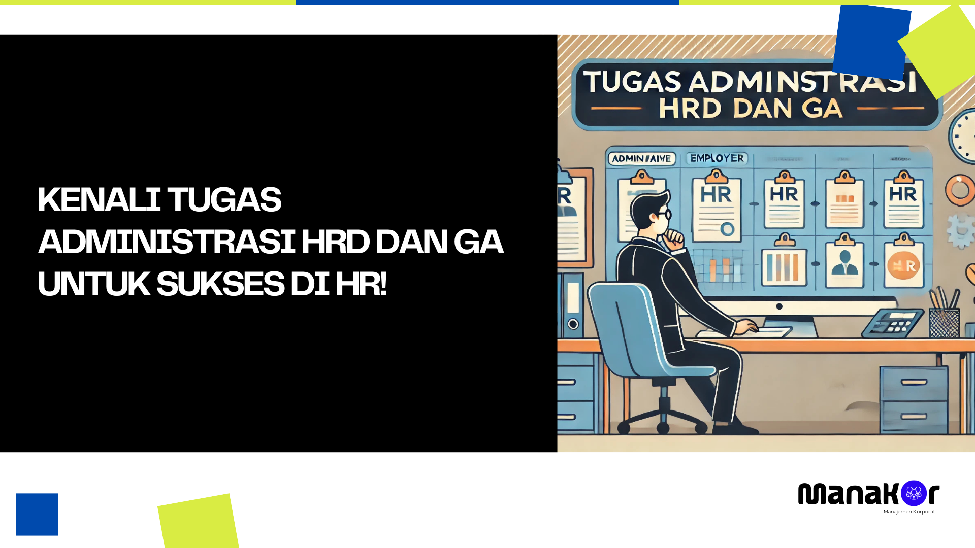 Kenali Tugas Administrasi HRD dan GA untuk Sukses di HR!