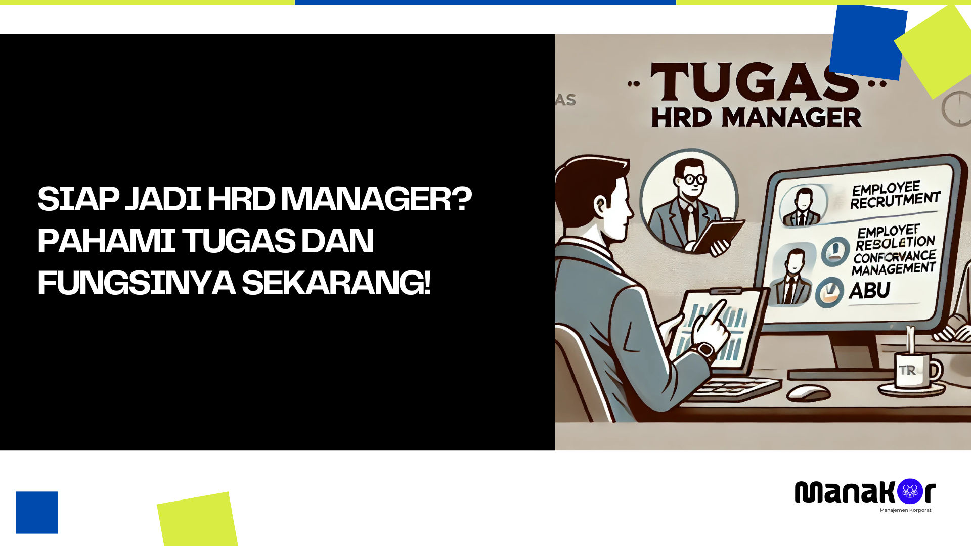 Siap Jadi HRD Manager? Pahami Tugas dan Fungsinya Sekarang!