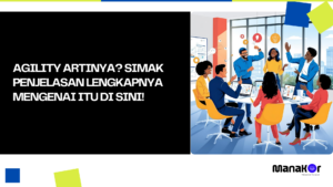 Agility Artinya? Simak Penjelasan Lengkapnya Mengenai itu di Sini!